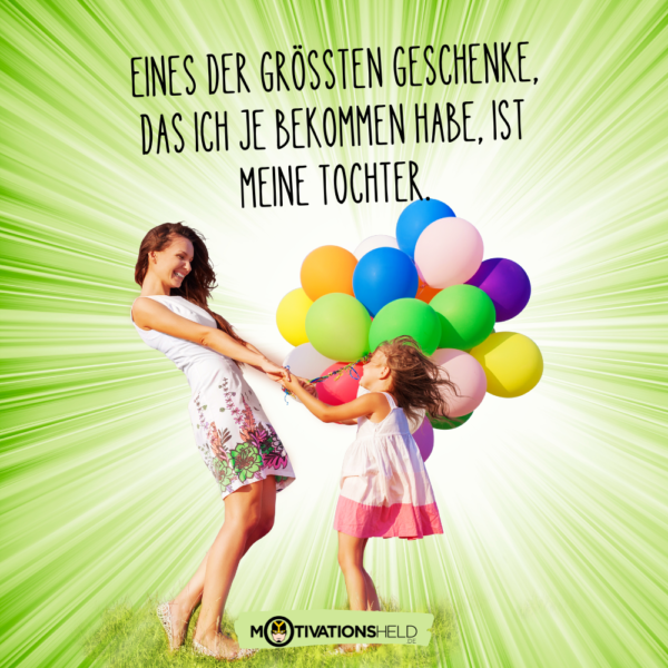 70 Mutter Tochter Sprüche und Zitate zum weinen, lachen & lieben